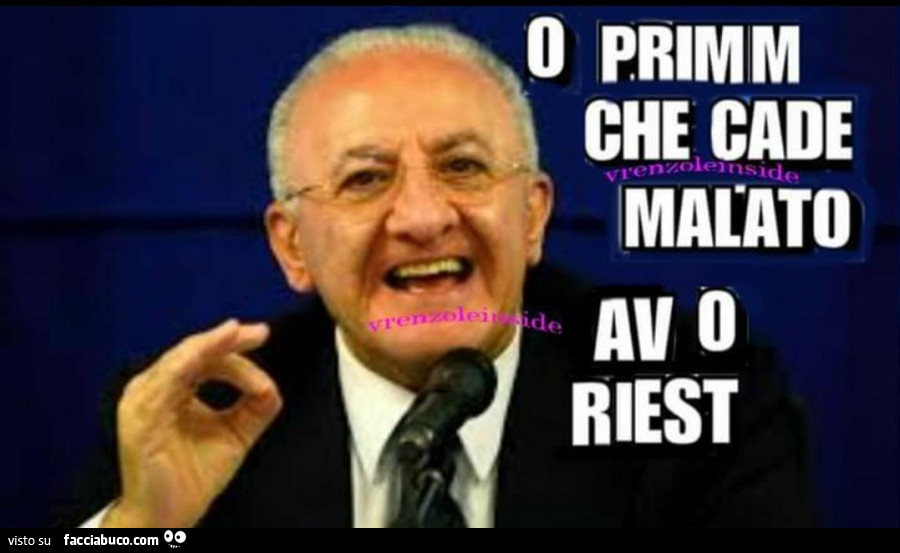 Tutti i meme su Vincenzo De Luca - Facciabuco.com