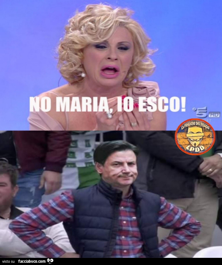 No Maria Io Esco Conte La Guarda Male